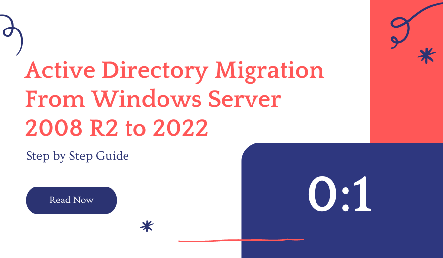 Active Directory Migration Windows Server 2008 R2 to 2022